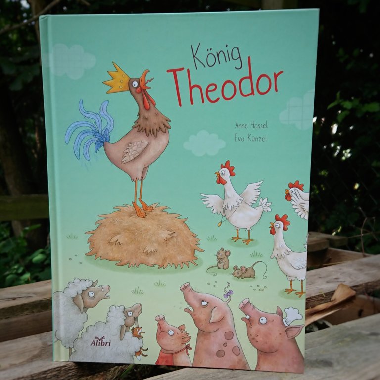Hahn Theodor will König sein – Buchkind-Blog